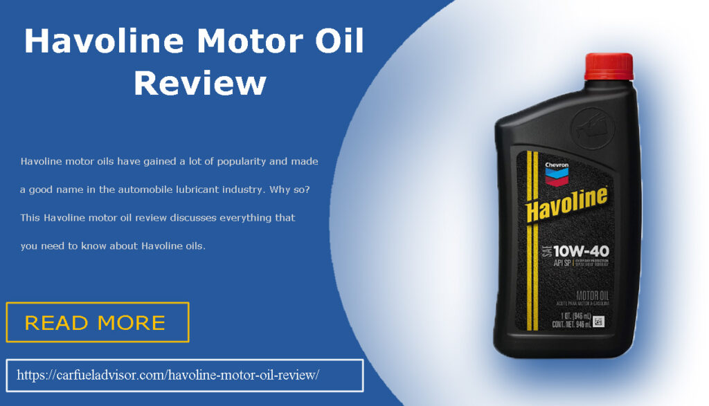 Havoline Motor Oil Review - Car Fuel Advisor