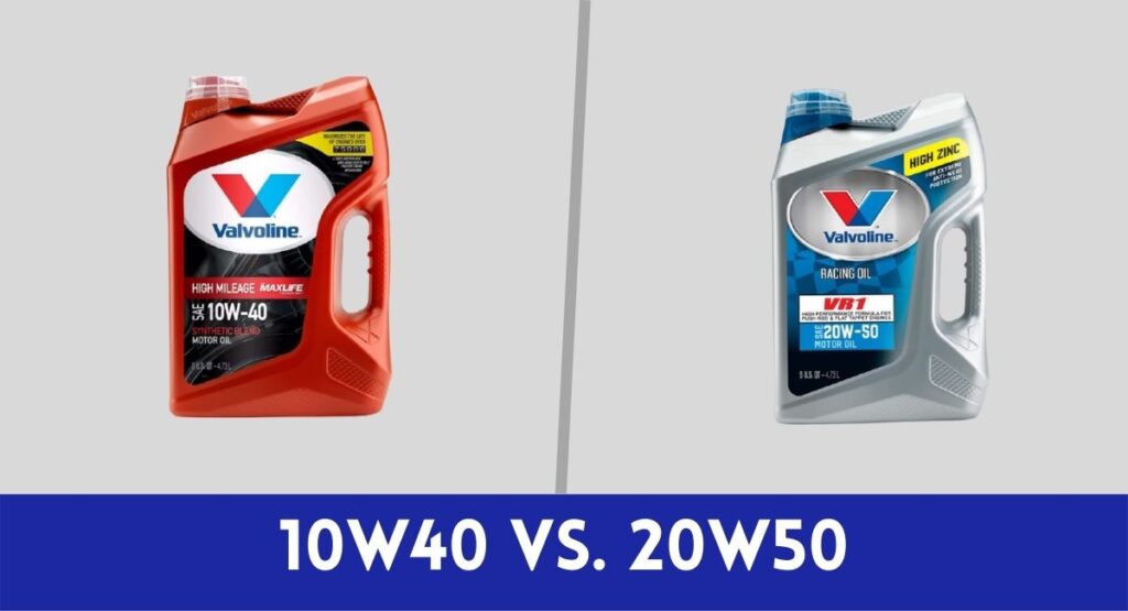 10w40 vs 20w50 Engine Oil: Which Is Better for Your Vehicle?